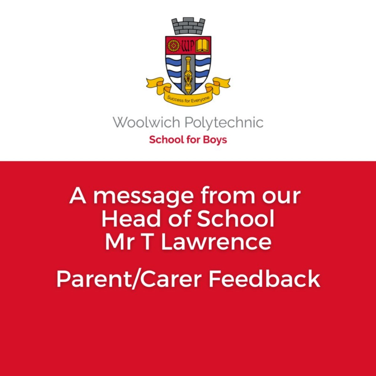 Woolwich Polytechnic School for Boys - A message from our Head of School - Parent/Carer Feedback